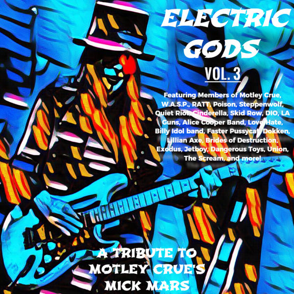 Electric Gods Series Vol. 3 - A Tribute To Motley Crue's Mick Mars ...