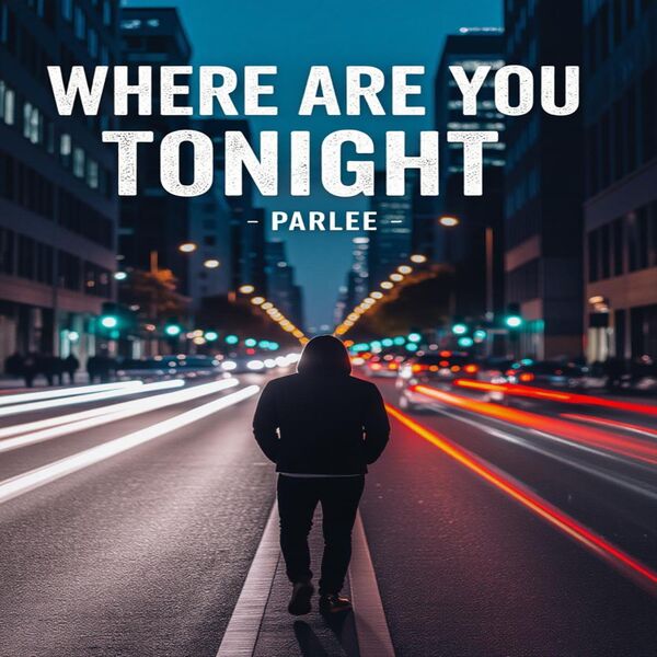 Where are you tonight, Parlee - Qobuz