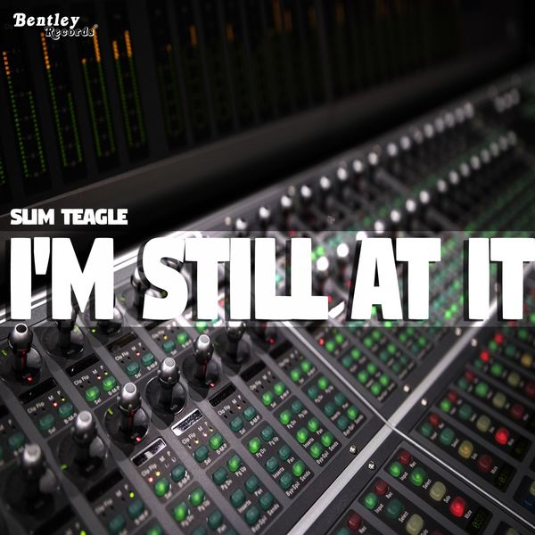 I'm Still at It, Slim Teagle - Qobuz