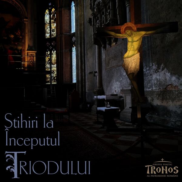 Stihiri la Începutul Triodului, gl. I, TRONOS - corul de psalți al ...
