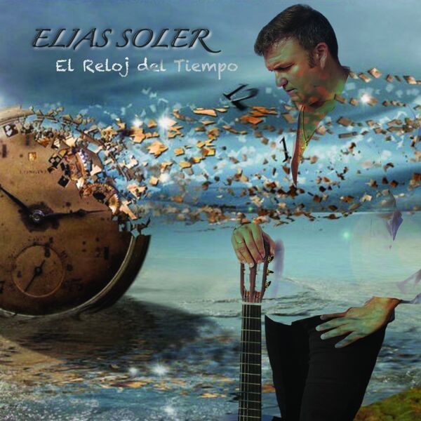 El Reloj del Tiempo, Elias Soler - Qobuz