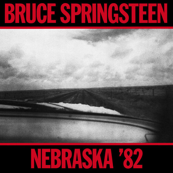 Nebraska '82: Expanded Edition, Bruce Springsteen - Qobuz