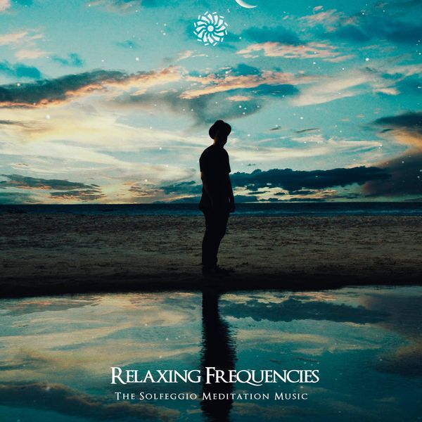 Relaxing Frequencies, The Solfeggio Meditation Music - Qobuz