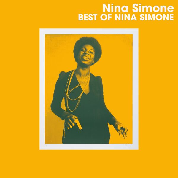 Best of Nina Simone (Remastered), Nina Simone - Qobuz