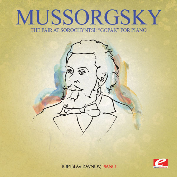 Mussorgsky: The Fair at Sorochyntsi: "Gopak" For Piano (Digitally ...