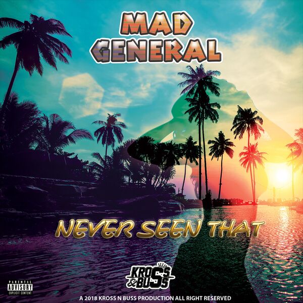 Never Seen That (feat. Mad General), Kross & Buss - Qobuz