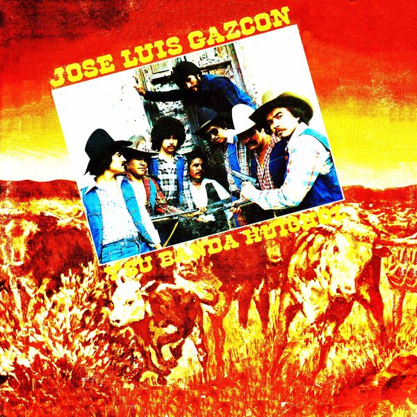José Luis Gazcón y su banda huichol, Jose Luis Gazcon - Qobuz