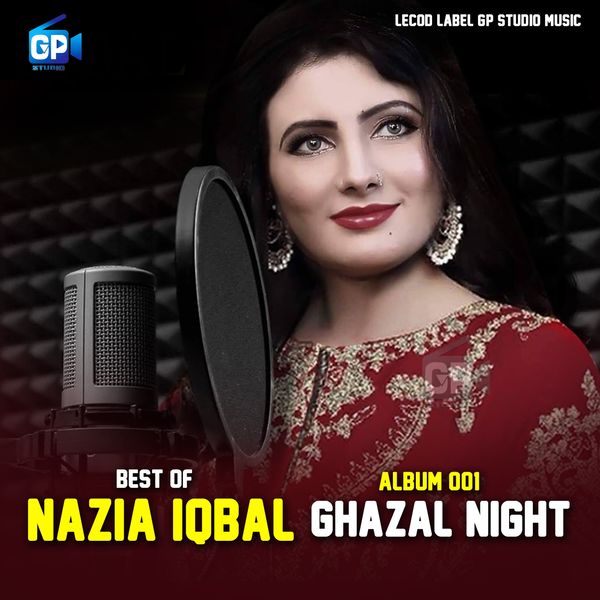 Ghazal Night with Nazia Iqbal, Vol. 001, Nazia Iqbal - Qobuz