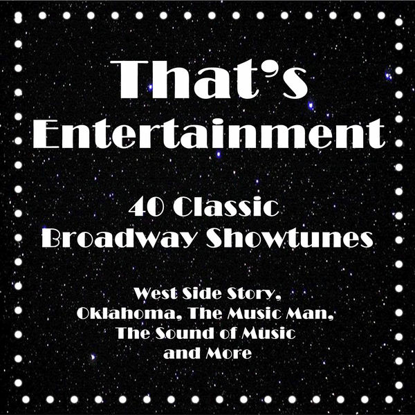 Album That's Entertainment, 40 Classic Broadway Showtunes: West Side ...
