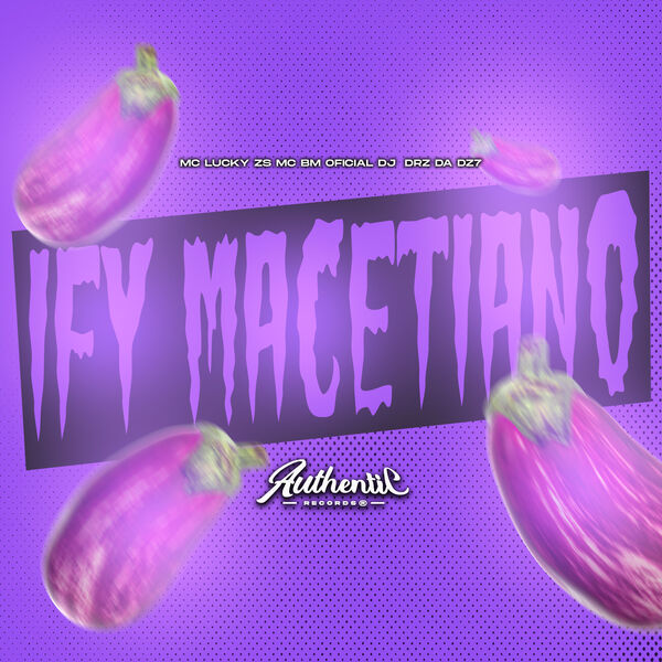 Ify Macetiano, DJ Drz Da Dz7 - Qobuz
