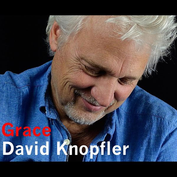 Grace, David Knopfler - Qobuz