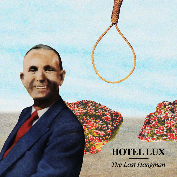 The Last Hangman, Hotel Lux - Qobuz