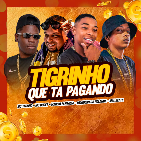 Tigrinho Que Tá Pagando, Mc Buret - Qobuz