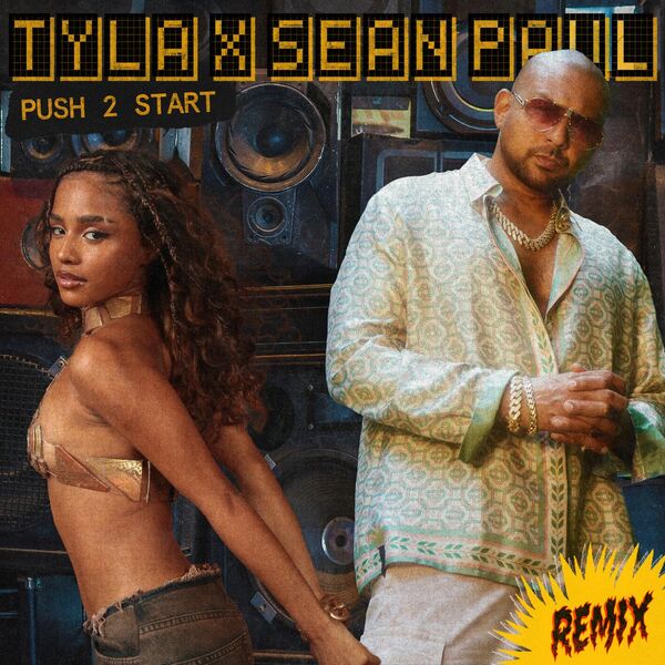 PUSH 2 START (REMIX), Tyla - Qobuz