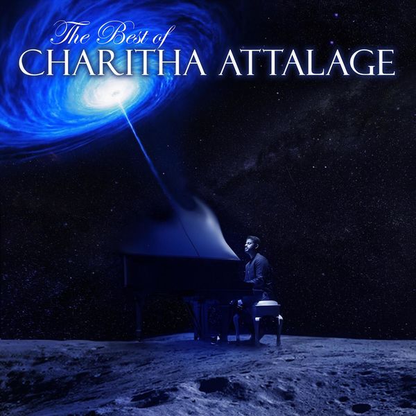 The Best of Charitha Attalage, Charitha Attalage - Qobuz