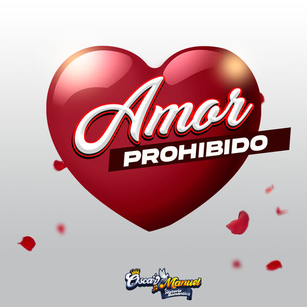 Amor Prohibido, Óscar Manuel y su historia romántica - Qobuz