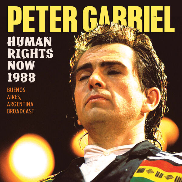 Human Rights Now 1988, Peter Gabriel - Qobuz
