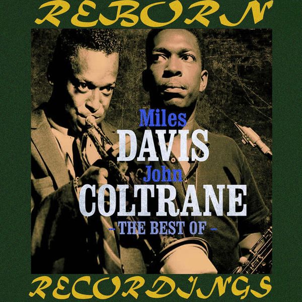 The Best of Miles Davis and John Coltrane (Hd Remastered), マイルス・デイヴィス ...