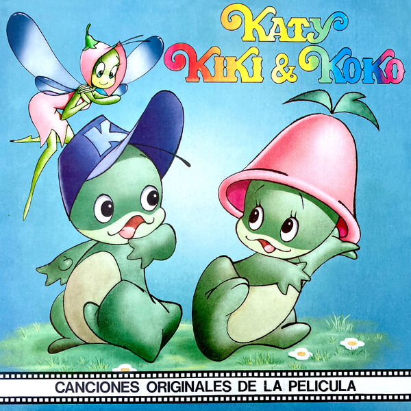 Katy, Kiki y Koko (Canciones Originales de la Película), Katy la Oruga - Qobuz