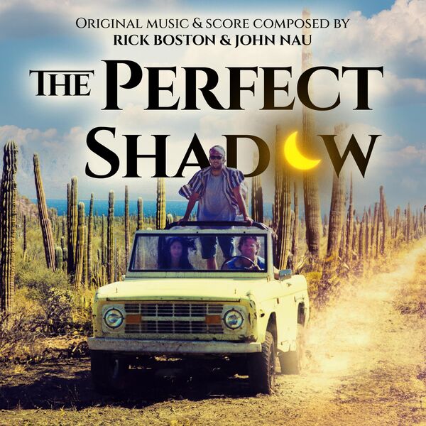 The Perfect Shadow (Original Motion Picture Soundtrack), Rick Boston - Qobuz