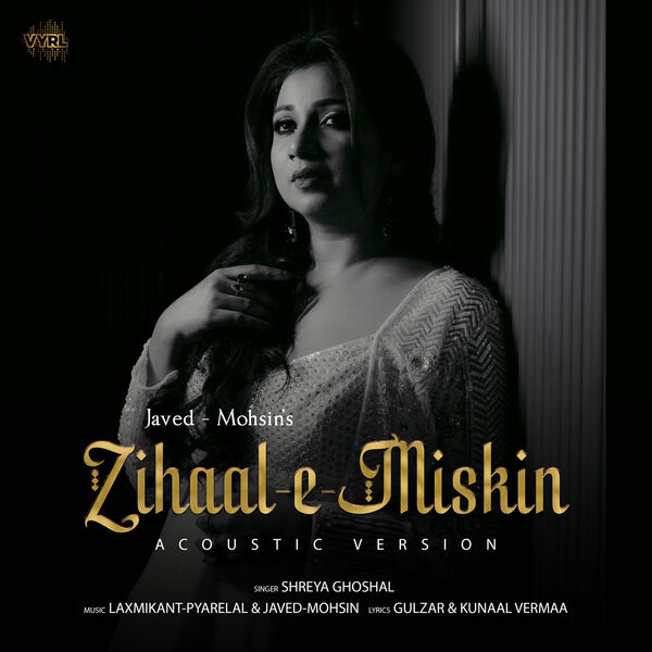 Zihaal e Miskin (Acoustic Version), Javed-Mohsin - Qobuz