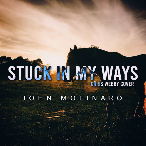 Stuck In My Ways (Cover), John Molinaro - Qobuz