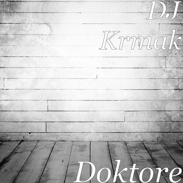 Doktore, Dj Krmak - Qobuz