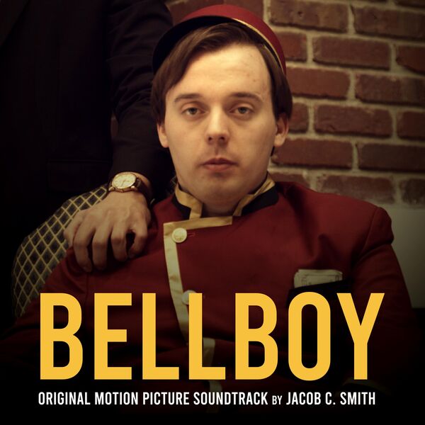 Bellboy (Original Motion Picture Soundtrack), Jacob C. Smith - Qobuz