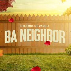 Ba Neighbor, Chile One Mr Zambia - Qobuz