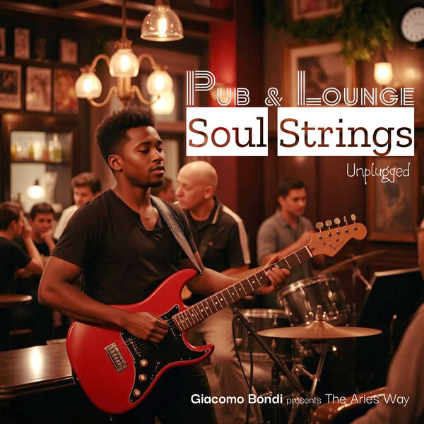 Pub & Lounge Soul Strings Unplugged, Giacomo Bondi - Qobuz