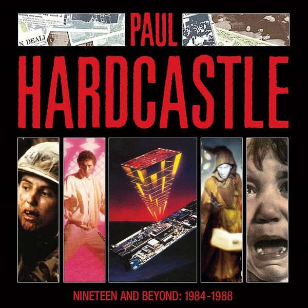 Nineteen And Beyond: Paul Hardcastle 1984-1988, Paul Hardcastle - Qobuz