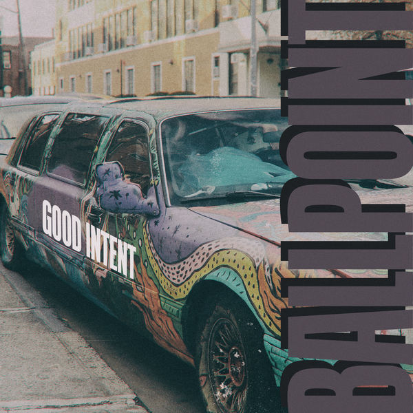 Good Intent, Ballpoint - Qobuz