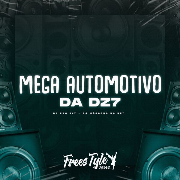 Mega Automotivo da Dz7, DJ PTS 017 - Qobuz