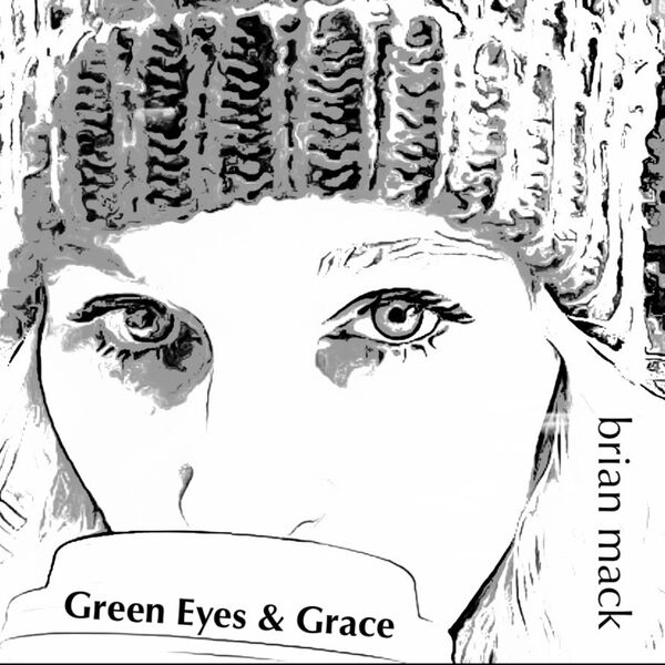 Green Eyes & Grace, Brian Mack - Qobuz