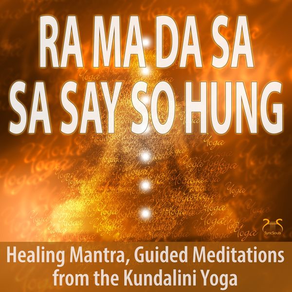 Ra Ma Da Sa Sa Say So Hung - Healing Mantra, Guided Meditations from ...