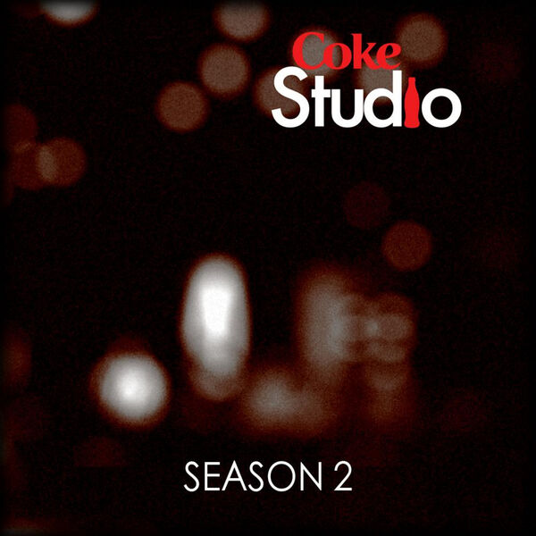 Coke Studio Sessions: Season 2, Various Artists - Qobuz
