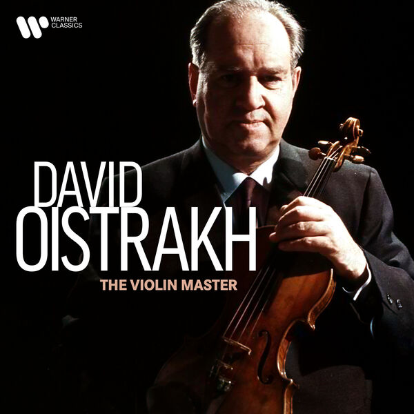 The Violin Master, David Oïstrakh - Qobuz