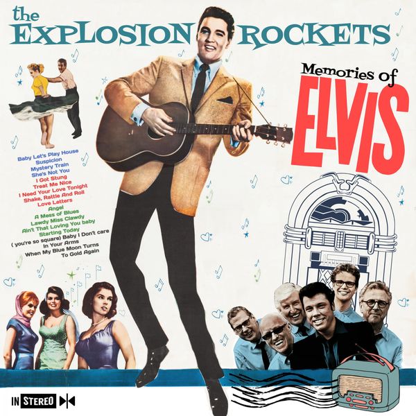Memories of Elvis, The Explosion Rockets - Qobuz