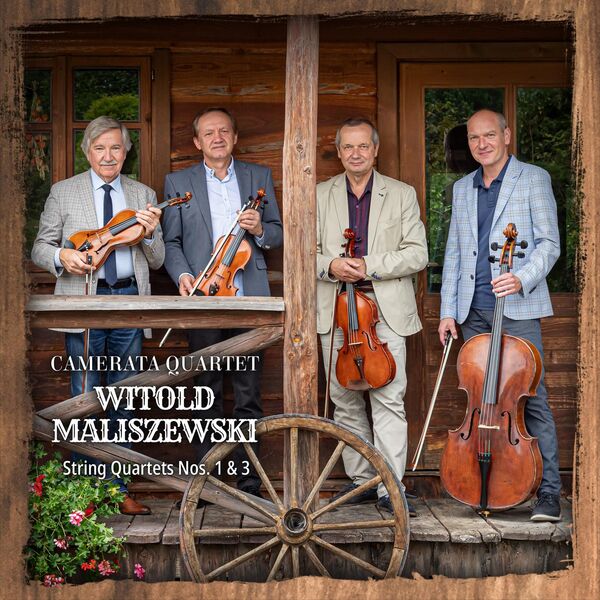 Witold Maliszewski String Quartets Nos. 1 & 3, Camerata Quartet - Qobuz