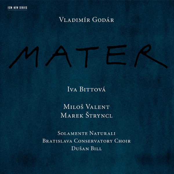 Godár: Mater, Iva Bittova - Qobuz