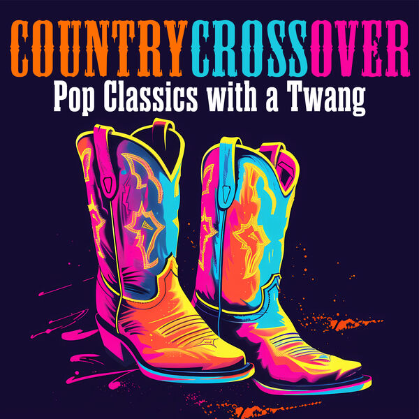 Country Crossover: Pop Classics with a Twang, Various Artists - Qobuz
