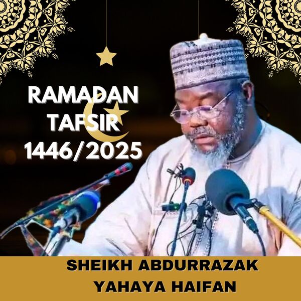 13 Ramadan Tafsir 1446/2025 | Sheikh Abdurrazak Yahaya Haifan, Al-huda Hausa - Qobuz