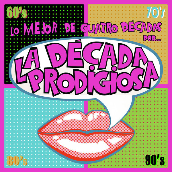 Lo Mejor de Cuatro Décadas, La Decada Prodigiosa - Qobuz