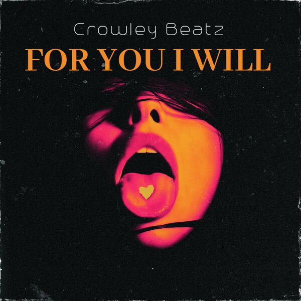 For You I Will, Crowley Beatz - Qobuz