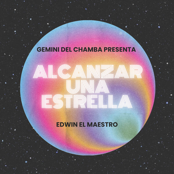 Alcanzar una Estrella, Gemini del Chamba - Qobuz