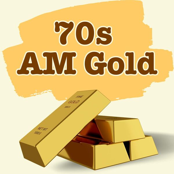 70s AM Gold, Various Artists - Qobuz