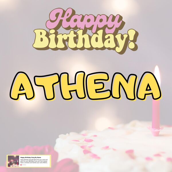 Birthday Song ATHENA (Happy Birthday ATHENA), Happy Birthday Song By ...