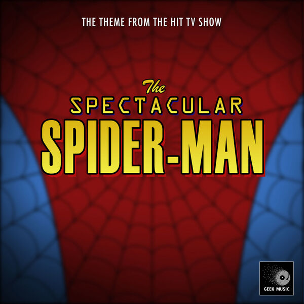The Spectacular Spider-Man Main Theme (From "The Spectacular Spider-Man ...