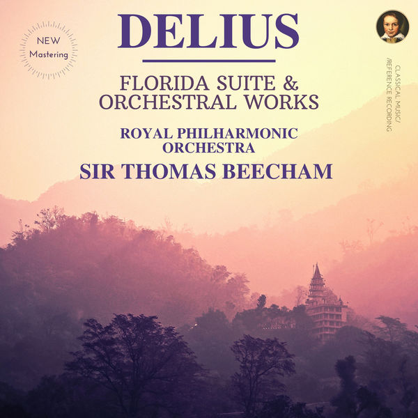 Delius: Florida Suite & Orchestral Works by Sir Thomas Beecham ...