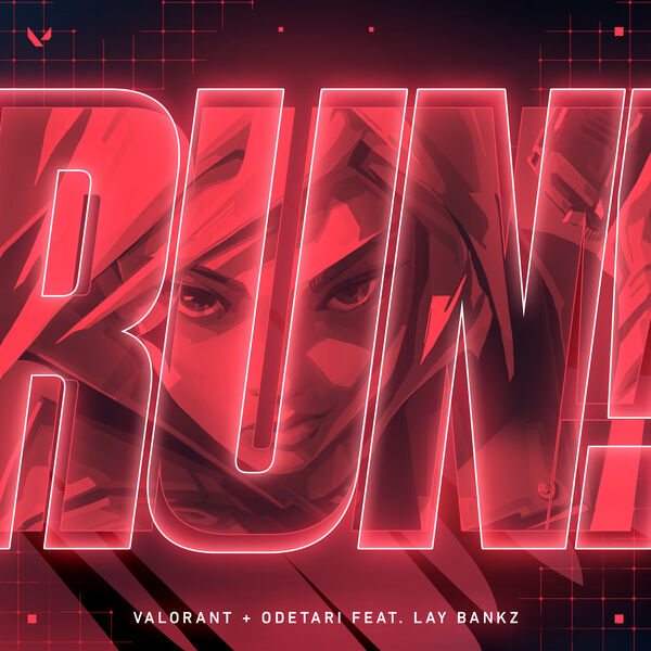 RUN! (feat. Lay Bankz), VALORANT - Qobuz